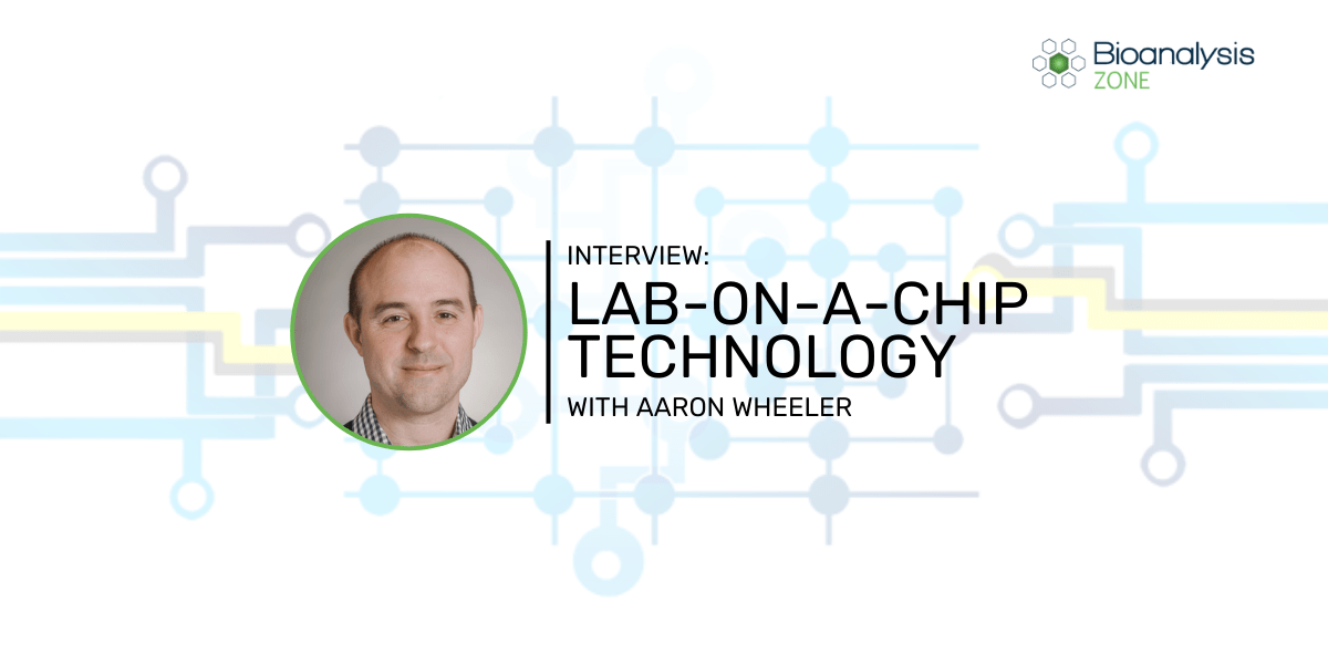 The age of lab-on-a-chip technology – an interview with Aaron Wheeler