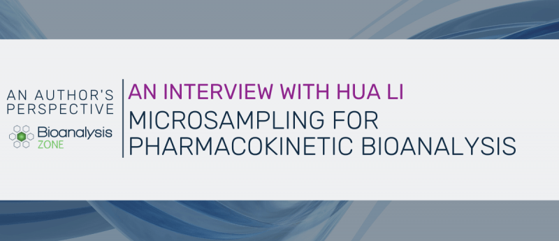 Microsampling for pharmacokinetic bioanalysis with Hua Li