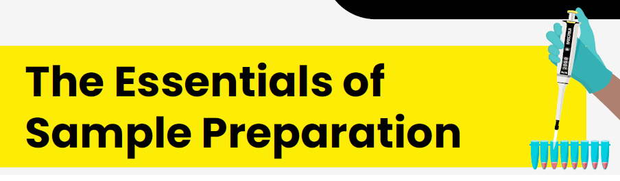 Infographic: The Essentials of Sample Preparation - Bioanalysis Zone